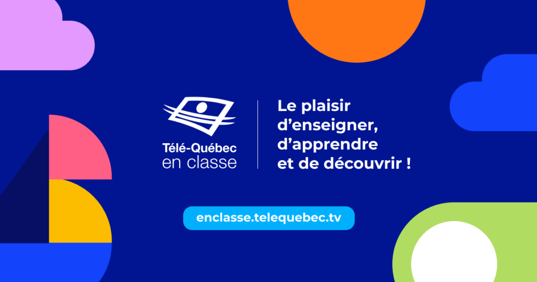 Télé-Québec en classe : des contenus actuels en lien avec le programme ...