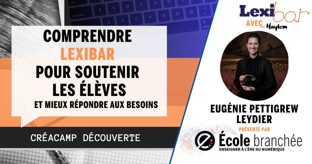 Lexibar : mieux le comprendre pour soutenir vos élèves - École branchée