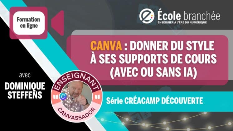 Formation : Canva : Donner du style à ses supports de cours! (avec ou sans IA) - École branchée