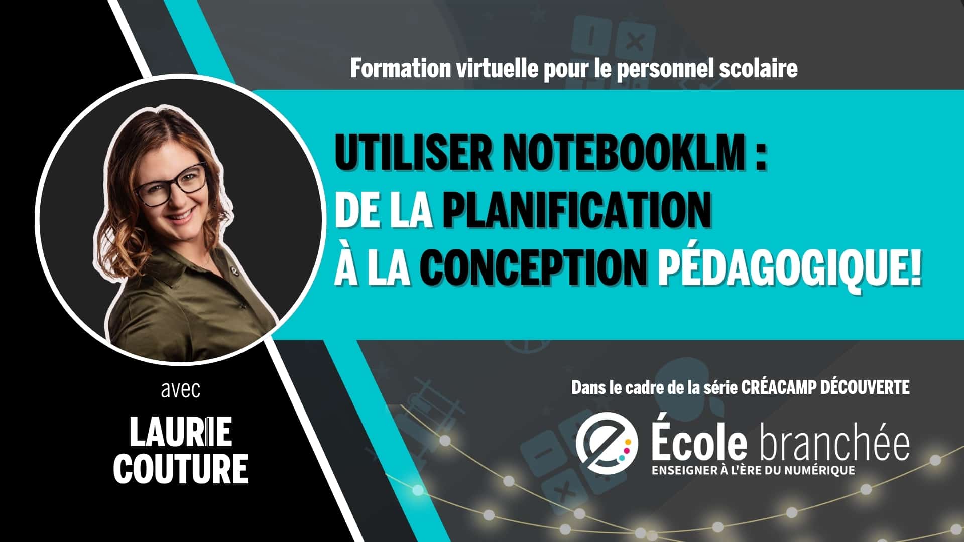 Formation : Utiliser NotebookLM : de la planification à la conception ...